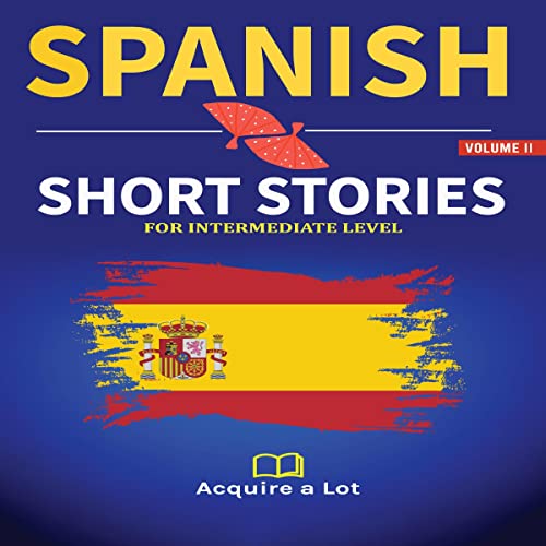 Amazon.com: Spanish Short Stories for Intermediate Level: Volume 2 ...