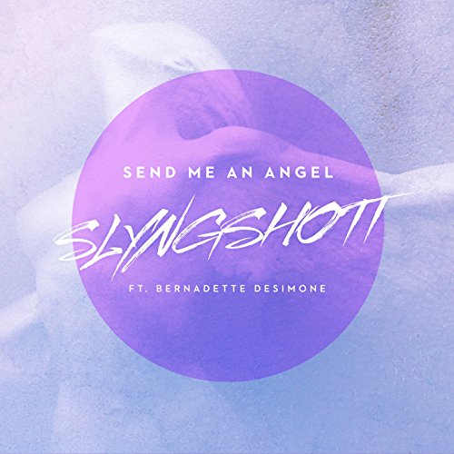 Amazon MusicでSlyngshottのSend Me An Angel (feat. Bernadette DeSimone)を再生する