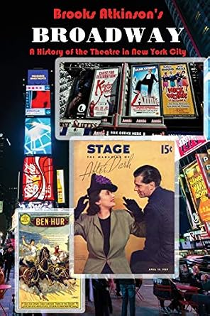 Broadway: A History of the Theatre in New York City: 1 (The Brooks ...
