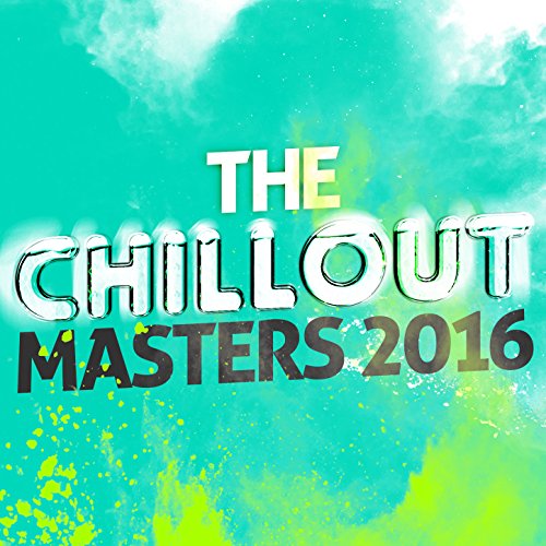 Amazon.com: The Chillout Masters 2016 : The Chillout Players: Digital Music
