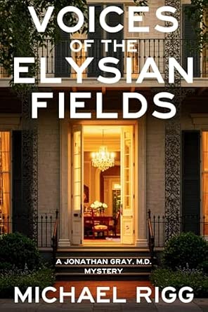 Amazon.com: Voices of the Elysian Fields: A Jonathan Gray, M.D. Mystery ...