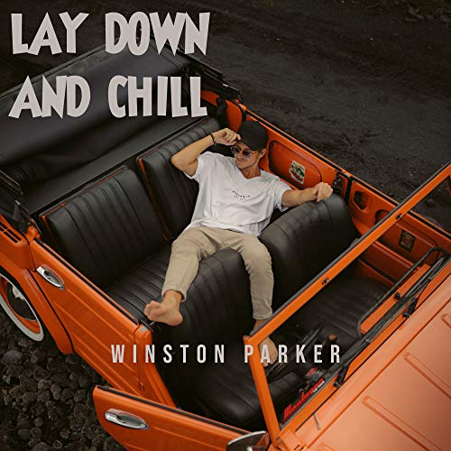 Lay Down And Chill by Winston Parker feat. Don Almir on Amazon Music ...