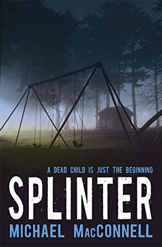 Splinter (Sarah Reilly): MacConnell, Michael: 9780733621987: Amazon.com ...
