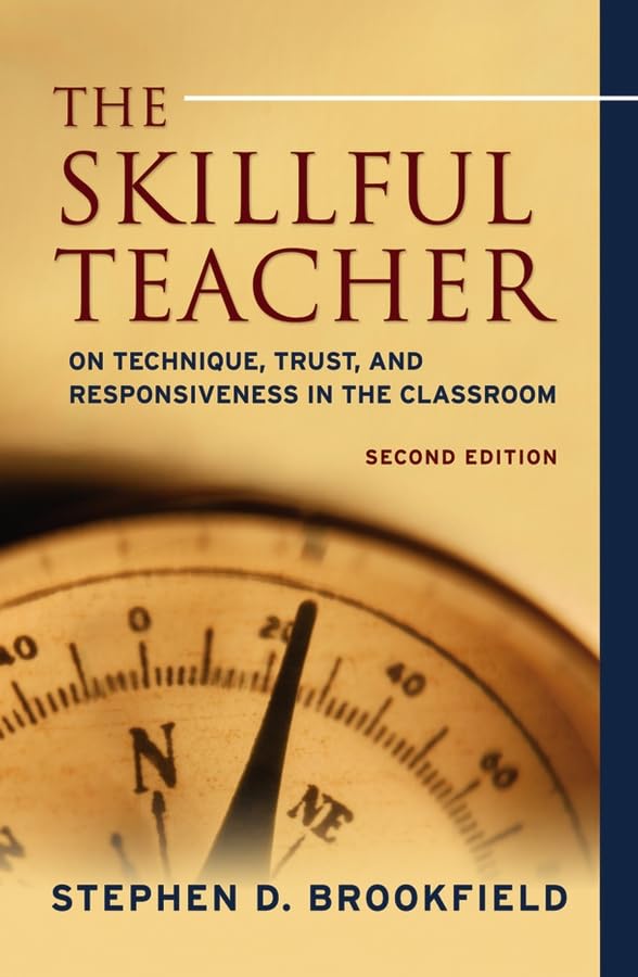 The Skillful Teacher: On Technique, Trust, And Responsiveness in the ...