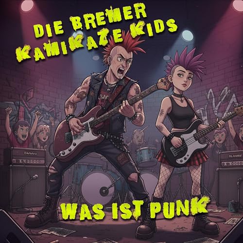 Spiele Was ist Punk von Die Bremer Kamikaze Kids auf Amazon Music ab
