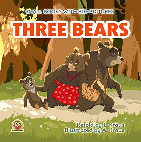 THREE BEARS: A short funny fairy tale with pictures. For reading aloud ...