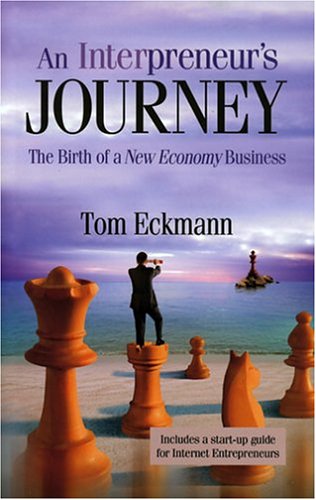 An Interpreneur's Journey: The Birth of a "New Economy" Business: Tom ...