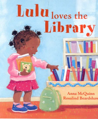 Lulu Loves the Library: Amazon.co.uk: McQuinn, Anna, Beardshaw ...