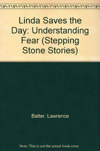 Linda Saves the Day: Understanding Fear (Stepping Stone Stories ...