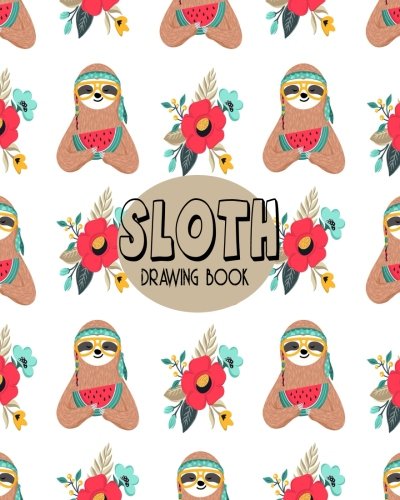 Buy Sloth Drawing Book: Blank Drawing Book For Kids, 100 pages, 8 x 10 ...