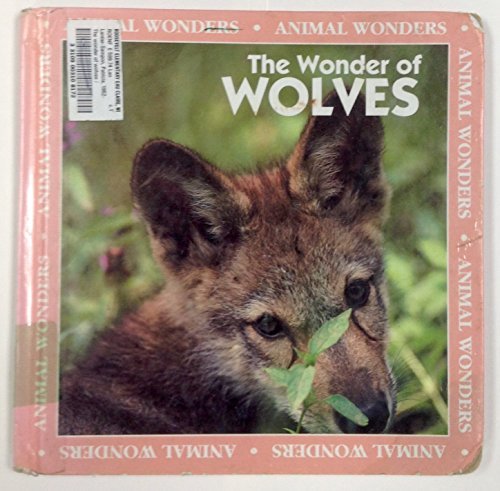 The Wonder of Wolves (Animal Wonders): Lantier-Sampon, Patricia ...