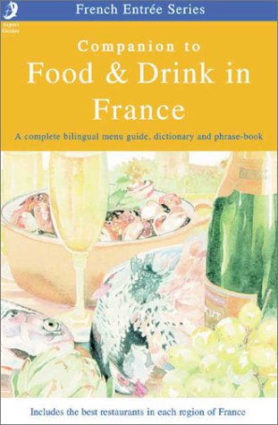 Companion to Food & Drink in France: The Complete Pocket Bilingual ...
