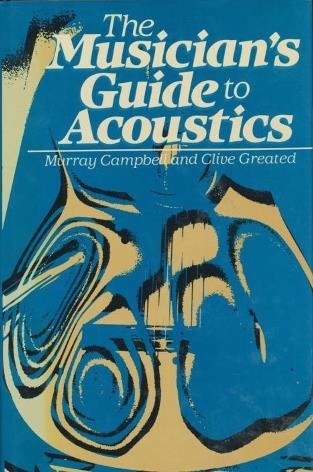 Musician's Guide to Acoustics: Campbell, Murray, Greated, Clive A ...