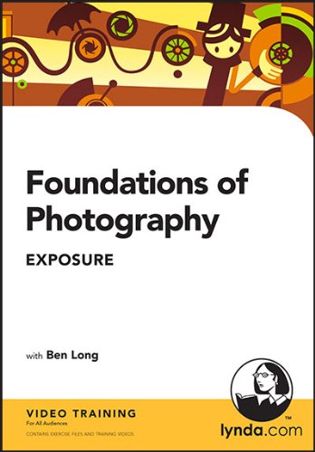 Foundations of Photography: Exposure: Ben Long: 9781596717077: Amazon ...