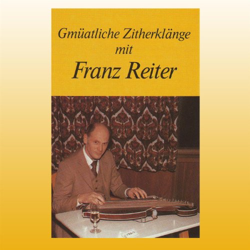 Play Gmüatliche Zitherklänge by Franz Reiter on Amazon Music
