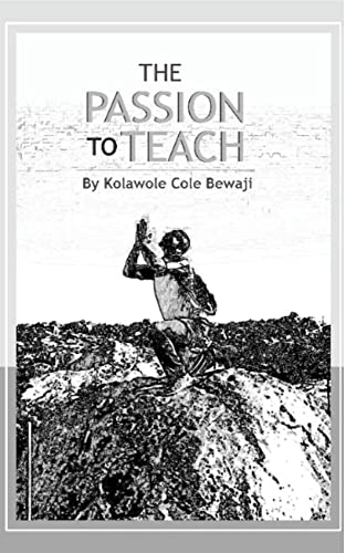 Amazon.com: The Passion to Teach eBook : Bewaji, Kolawole Cole: Kindle ...
