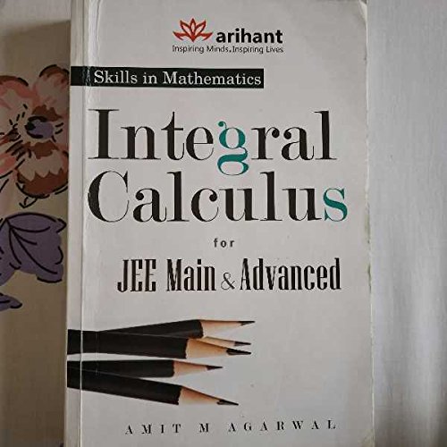 Arihant Integral Calculus for jee main & advanced by Amit m agarwal ...