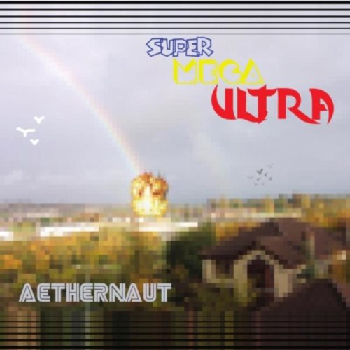 Amazon Music - AethernautのSuper Mega Ultra - Amazon.co.jp