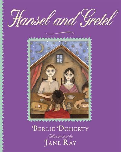 Hansel and Gretel : Doherty, Berlie, Ray, Jane: Amazon.co.uk: Books