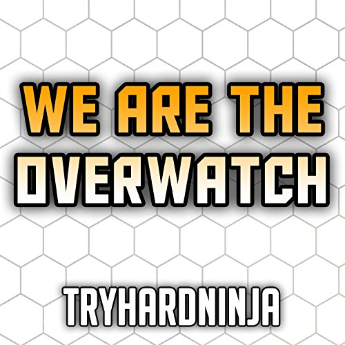 Amazon.co.jp: We Are the Overwatch (feat. Fabvl) : Tryhardninja ...