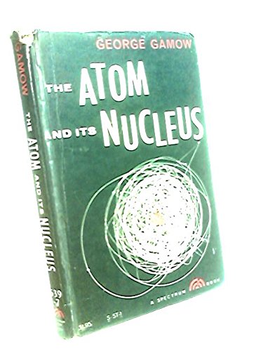 The Atom and Its Nucleus : George Gamow: Amazon.com.mx: Libros