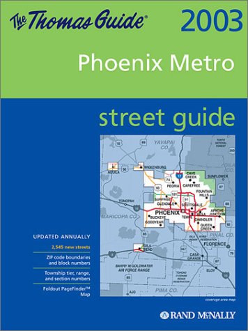 Thomas Guide 2003 Phoenix Metro Street Guide: Thomas Brothers Maps ...