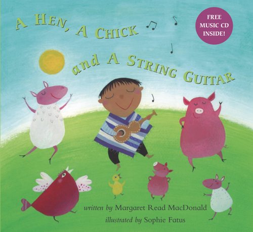 A Hen, A Chick And A String Guitar: Inspired By A Chilean Folk Tale ...