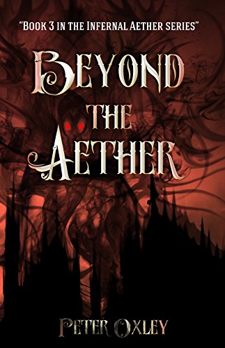 Amazon.com: Beyond the Aether: Book 3 In The Infernal Aether Series ...