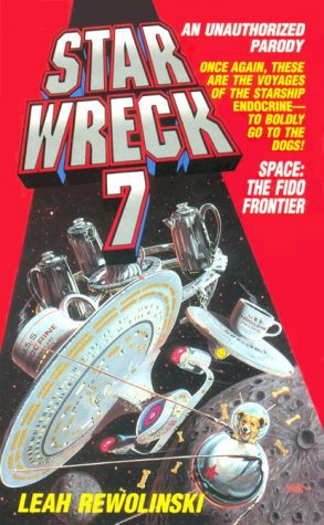 Star Wreck VII: Space the Fido Frontier: Rewolinski, Leah ...