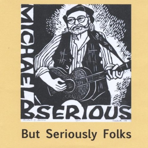 Amazon.com: But Seriously Folks : Michael B. Serious: Digital Music