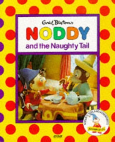Amazon.co.jp: Noddy and the Naughty Tail (Noddy's Toyland Adventures ...