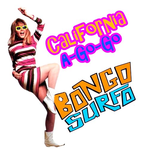Play California A-Go-Go by Bongo Surfo on Amazon Music Unlimited