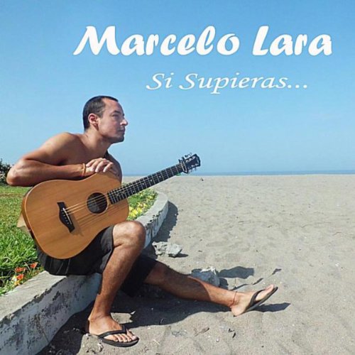 Amazon Music - Marcelo LaraのSi Supieras... - Amazon.co.jp