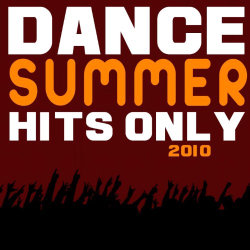 Play Dance summer hits only 2010 by VARIOUS ARTISTS on Amazon Music