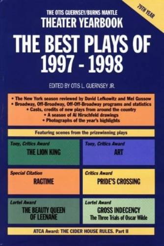 The Best Plays of 1997-1998 (Theater Yearbook: Best Plays (Otis ...