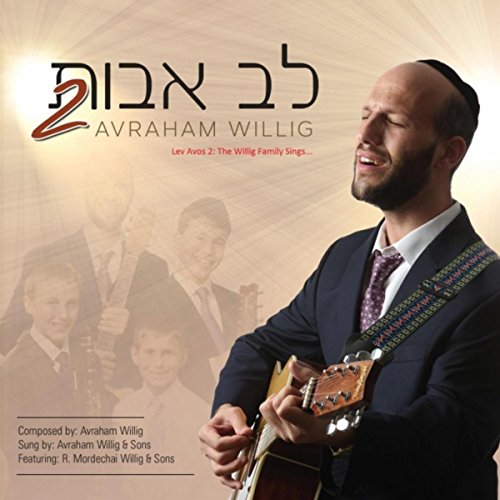Play Lev Avos 2: The Willig Family Sings... by Avraham Willig on Amazon ...