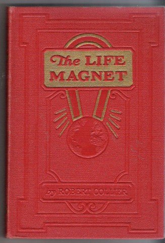 The Life Magnet, in Seven Volumes: Robert Collier: Amazon.com: Books