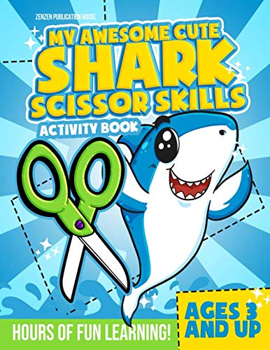 My Awesome Cute Shark Scissor Skills Activity Book: A Cutting Exercise ...