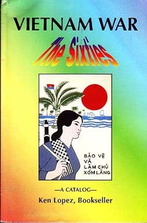 Vietnam War: The Sixties (A Catalog): Lopez, Ken: Amazon.com: Books