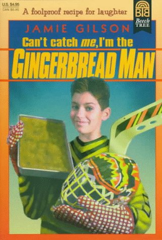 Can't Catch Me, I'm the Gingerbread Man: Gilson, Jamie, Garland ...