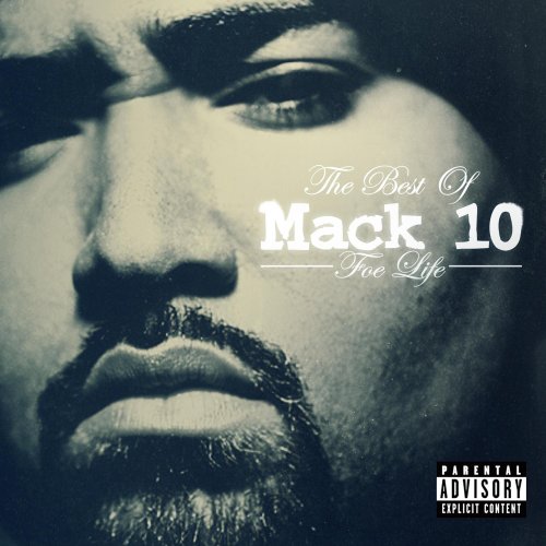 Mack 10 - Mack 10 Foe Life: The Best of Mack 10 - Amazon.com Music