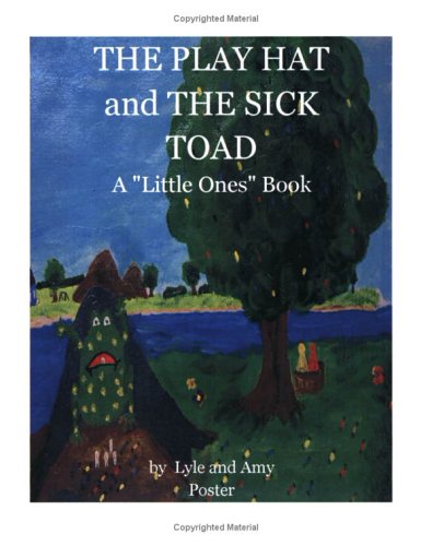 The Play Hat and the Sick Toad: Poster, Amy M.: 9781594660443: Amazon ...