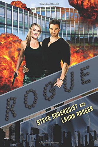 Rogue: Amazon.co.uk: Soderquist, Steve, Ranger, Laura: 9781680461091: Books
