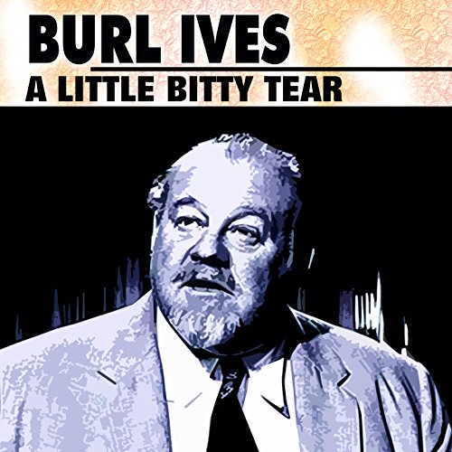 A Little Bitty Tear de Burl Ives en Amazon Music - Amazon.es