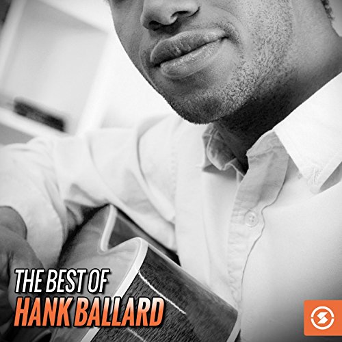 The Best of Hank Ballard by Hank Ballard & The Midnighters on Amazon ...