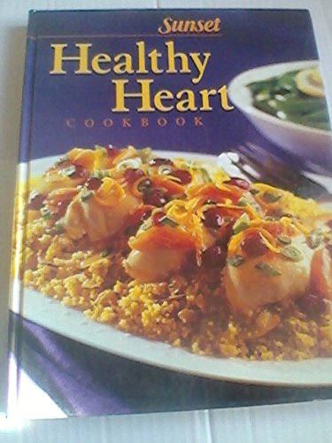 Healthy Heart Cookbook: Sunset: 9780376024251: Amazon.com: Books