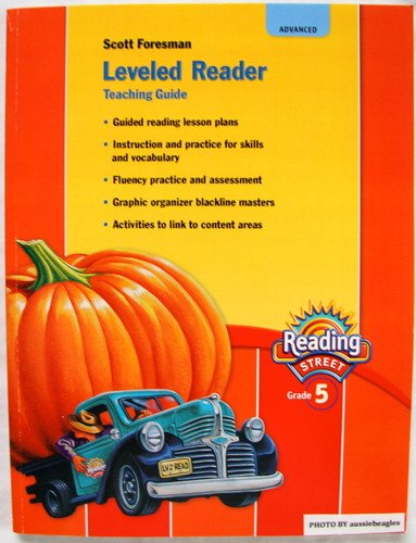 Scott Foresman Reading Street Leveled Reader Teaching Guide, Advanced ...