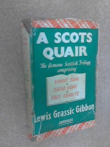 A Scots Quair; Sunset Song, Cloud Howe, Grey Granite: Amazon.co.uk ...