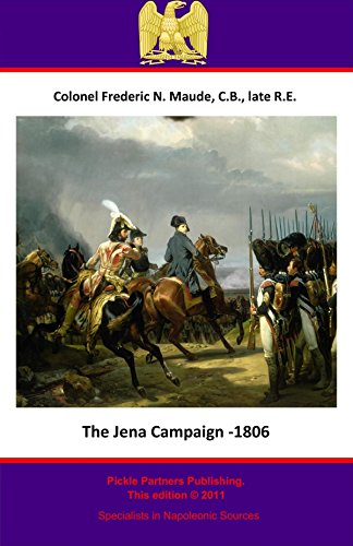 The Jena Campaign - 1806 (The Special Campaigns Series) eBook : Maude ...