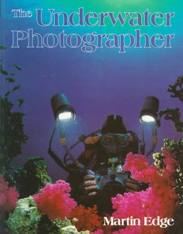 Amazon | The Underwater Photographer | Edge, Martin | Equipment